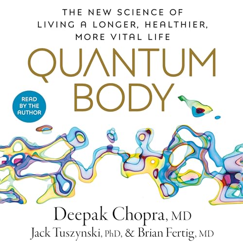 Amazon.com: Quantum Body: The New Science of Living a Longer, Healthier ...