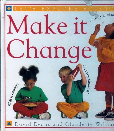Let's Explore Science: Make It Change: Evans, David, Williams ...