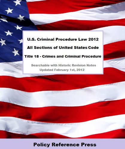 U.S. Criminal Procedure Law 2012 (U.S.C. Title 18 - Annotated) - Kindle ...