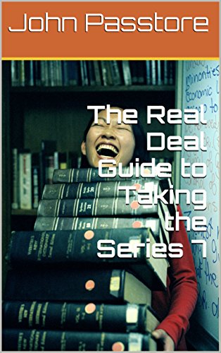 Amazon.com: The Real Deal Guide to Taking the Series 7 eBook : Passtore ...