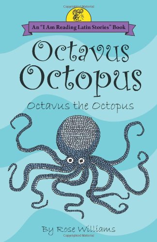 Octavus Octopus: Octavus the Octopus (Latin Edition): Rose Williams ...