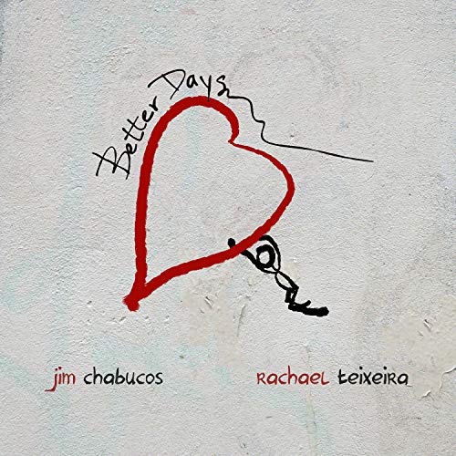 Amazon.com: Better Days : Jim Chabucos & Rachael Teixeira: Digital Music