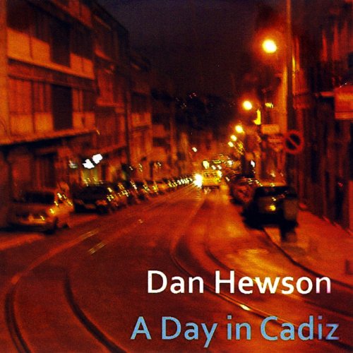 Amazon Music - Daniel HewsonのA Day in Cadiz - Amazon.co.jp
