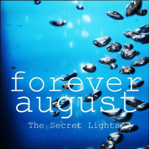 Play The Secret Lights by Forever August on Amazon Music