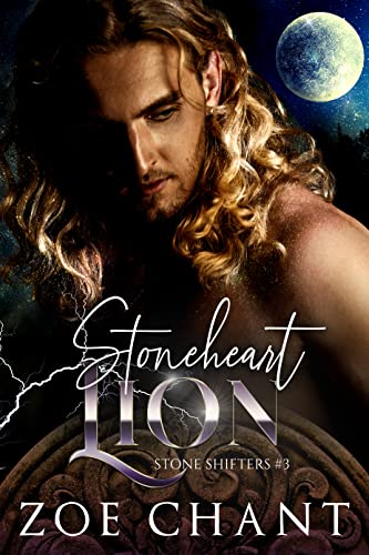 Stoneheart Lion (Stone Shifters Book 3) eBook : Chant, Zoe: Amazon.co.uk: Kindle Store