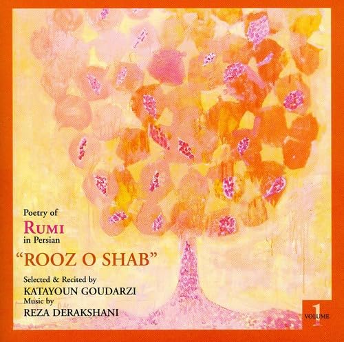 KATAYOUN GOUDARZI @ REZA DERAKSHANI - ROOZ O SHAB, Poetry of Rumi ...