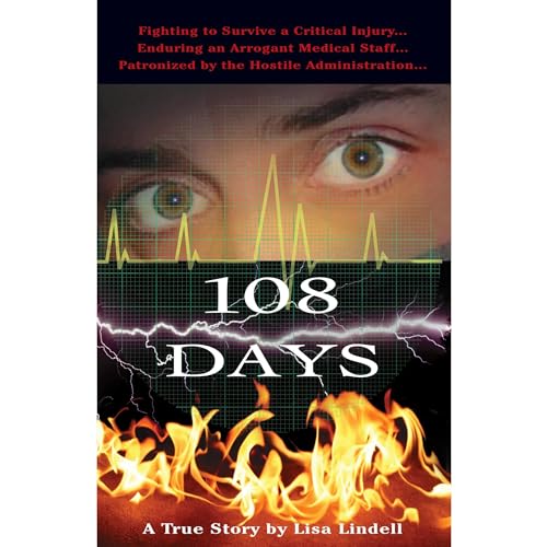 Amazon.com: 108 Days: A True Story: A Fight for Life in Memorial ...