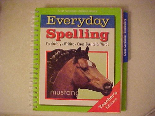 Scott Foresmann-Addison Wesley Everyday Spelling Vocabulary Writing ...
