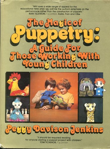 Amazon.com: The Magic of Puppetry: A Guide for Those Working With Young ...