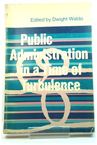 Public administration in a time of turbulence (Chandler publications in ...