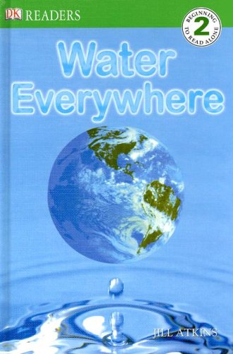 DK Readers L2: Water Everywhere: Atkins, Jill: 9780756625337: Amazon ...