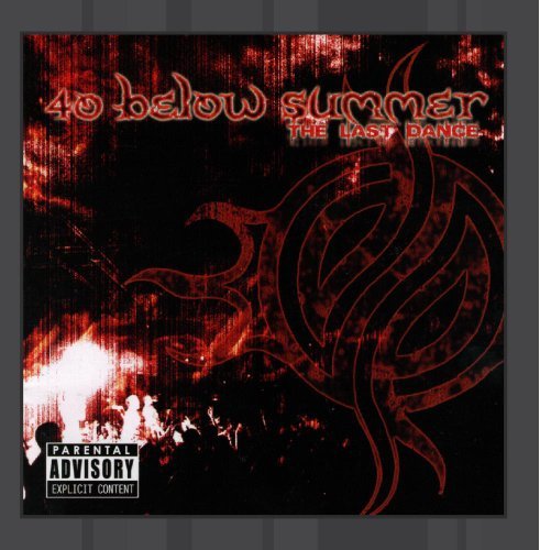 Last Dance, The [CD+DVD] by 40 Below Summer - Amazon.com Music