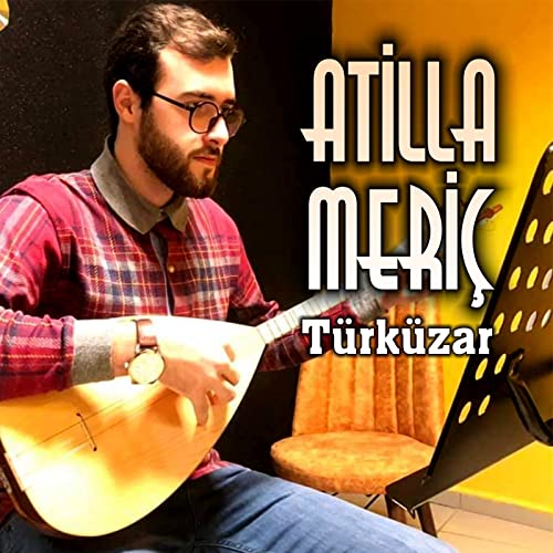 Amazon MusicでAtilla MeriçのTürküzarを再生する