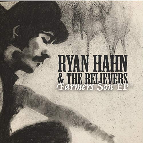 Play Farmers Son - EP by Ryan Hahn and The Believers on Amazon Music