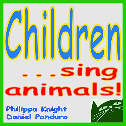 Play Children Sing Animals! by Philippa Knight, Daniel Panduro, Dolores ...