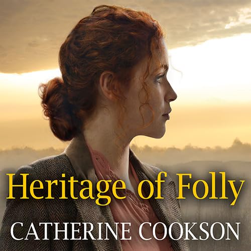Heritage Of Folly: Amazon.co.uk: Cookson, Catherine, Dover, Anne ...