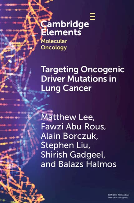 Targeting Oncogenic Driver Mutations in Lung Cancer (Elements in ...