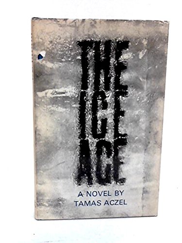 The Ice Age : Tamas Aczel: Amazon.es: Libros