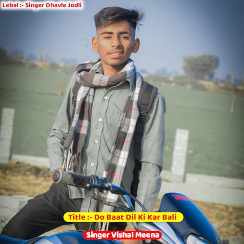 Do Baat Dil Ki Kar Bali by Singer Vishal Meena on Amazon Music - Amazon.com