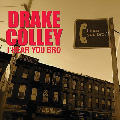 Play I Hear You Bro by Drake Colley on Amazon Music