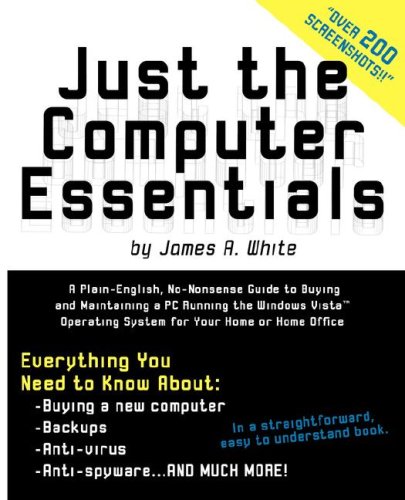 Just the Computer Essentials: A Plain-English, No-Nonsense Guide to ...