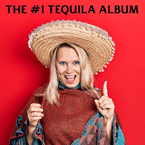 Amazon.com: The #1 Tequila Album : VARIOUS ARTISTS: Digital Music