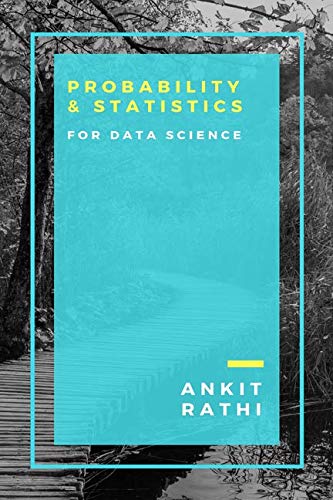 Probability & Statistics for Data Science: Rathi, Ankit: 9781795009041: Amazon.com: Books