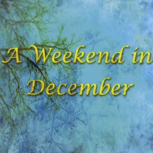 Amazon.com: A Weekend in December : A Weekend In December: Digital Music