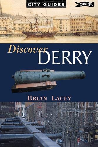 Discover Derry (City Guides): Amazon.co.uk: Lacey, Brian: 9780862785963 ...