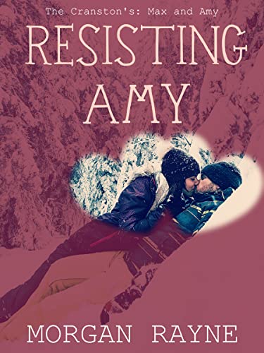 Resisting Amy (Cranston's Series Book 1) eBook : Rayne, Morgan, Scholl ...