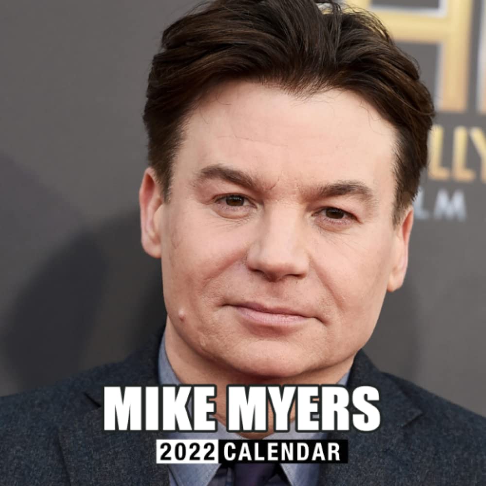 Buy Mike Myers Actor 2022 Calendar Actor Calendar 2022 January 2022 Buy Mike Myers Actor 2022 Calendar Actor Calendar 2022 January 2022