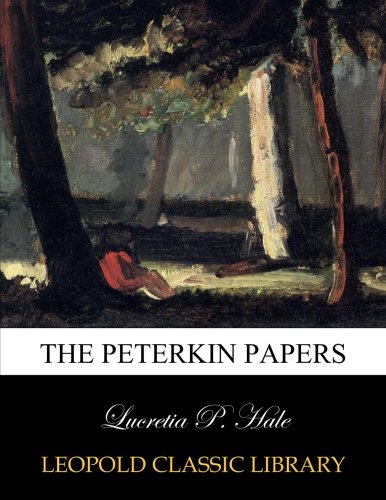 The Peterkin Papers : Hale, Lucretia P.: Amazon.in: Books