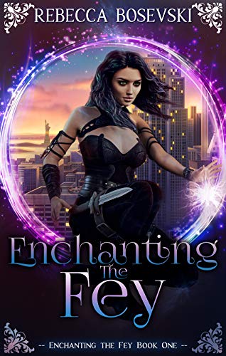 Amazon.com: Enchanting The Fey: A NA fantasy adventure. (Enchanting the ...