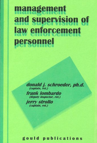 Management and supervision of law enforcement personnel: Donald J ...