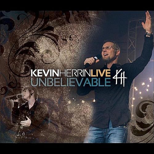 Kevin Herrin - Unbelievable - Amazon.com Music