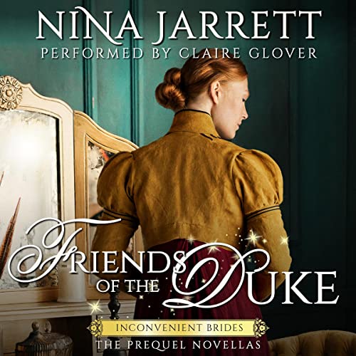 Friends of the Duke: Inconvenient Brides Prequels (Audio Download ...
