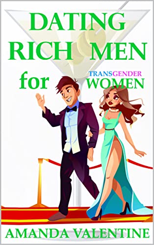 Amazon.com: Dating Rich Men for Transgender Women: A Transgender ...