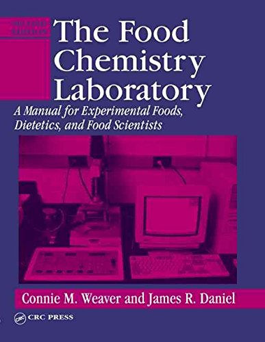 Food Chemistry Laboratory - A Manual for Experimental Foods, Dietetics ...