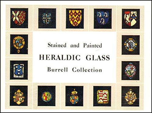 Stained and painted heraldic glass, Burrell collection : British and ...