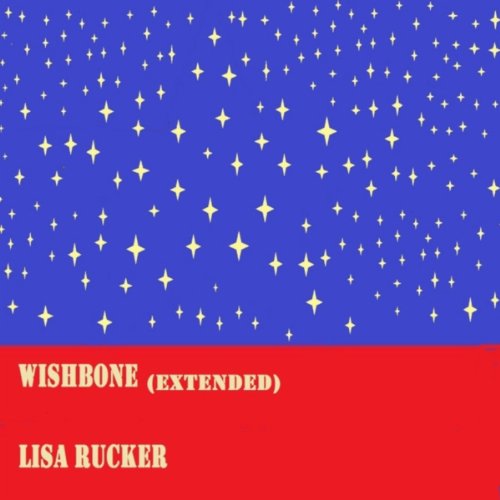 Amazon Music - Lisa RuckerのWishbone (Extended) - Amazon.co.jp