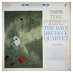 Dave Brubeck Quartet - Time Further Out - The Dave Brubeck Quartet ...