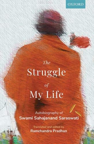 The Struggle of My Life: Autobiography of Swami Sahajanand Saraswati ...