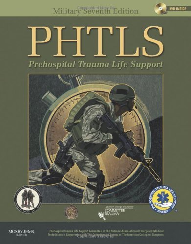 PHTLS: Prehospital Trauma Life Support, Military Edition (NAEMT PHTLS ...