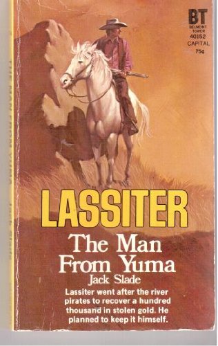 Lassiter: The Man from Yuma: Jack Slade: Amazon.com: Books