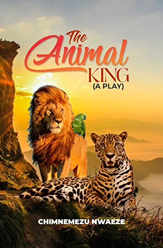 The Animal King eBook : Nwaeze, Chimnemezu: Amazon.in: Kindle Store