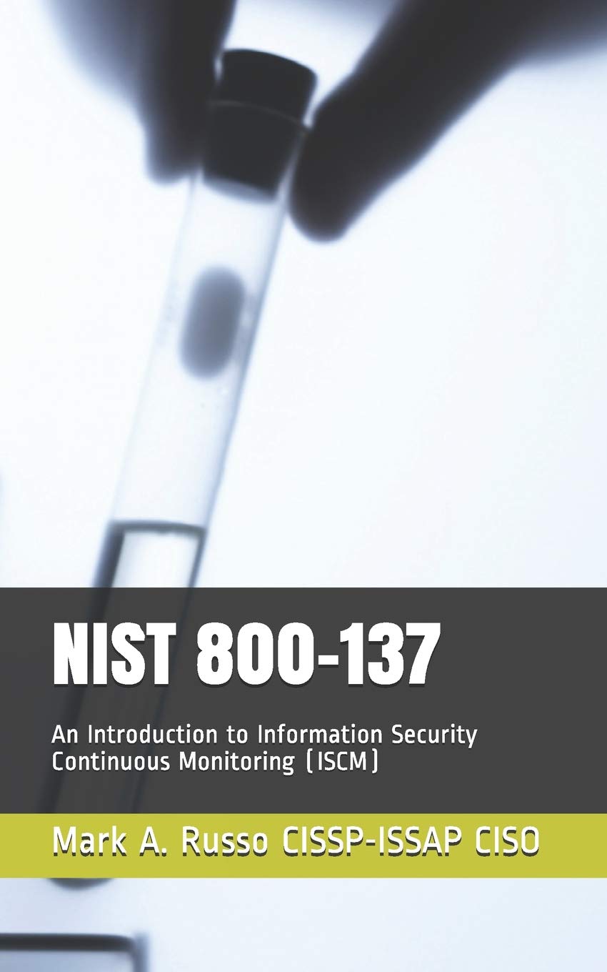 NIST 800-137: An Introduction to Information Security Continuous ...