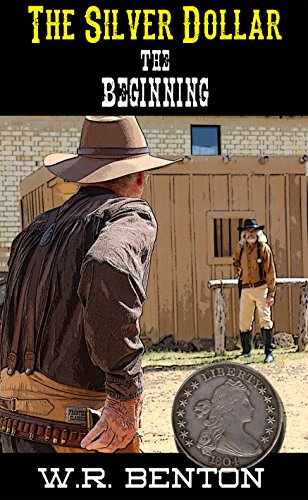 The Silver Dollar: The Beginning (The Coin Book 1) eBook : Benton, W.R ...