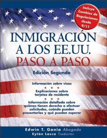 Inmigracion a Los Ee.Uu. Paso a Paso: Edwin T. Gania: 9781572484740 ...