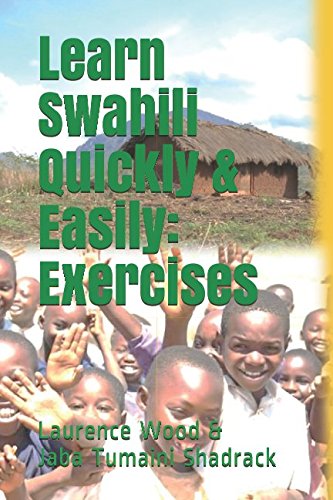 Learn Swahili Quickly & Easily Exercises: Wood, Mr Laurence Edward ...