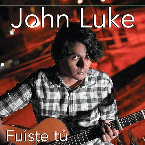 Play Fuiste Tú by John Luke on Amazon Music